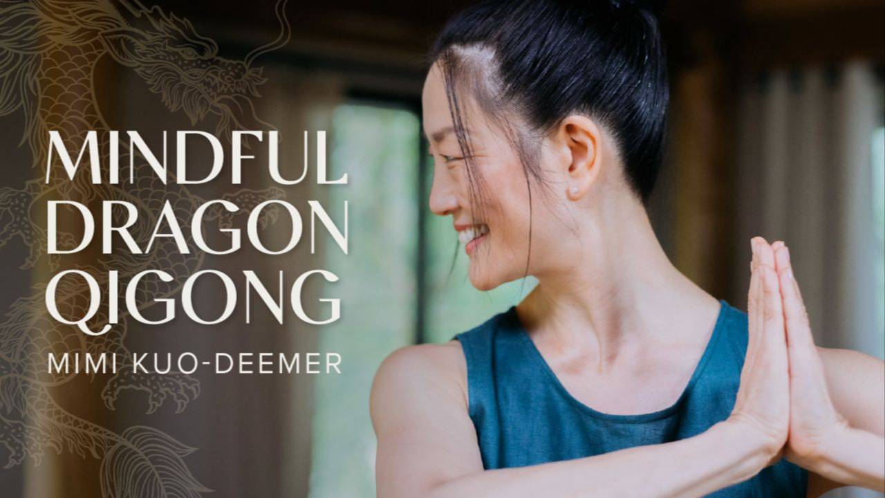 Mindful Dragon Qigong with Mimi Kuo-Deemer (Free Pass)