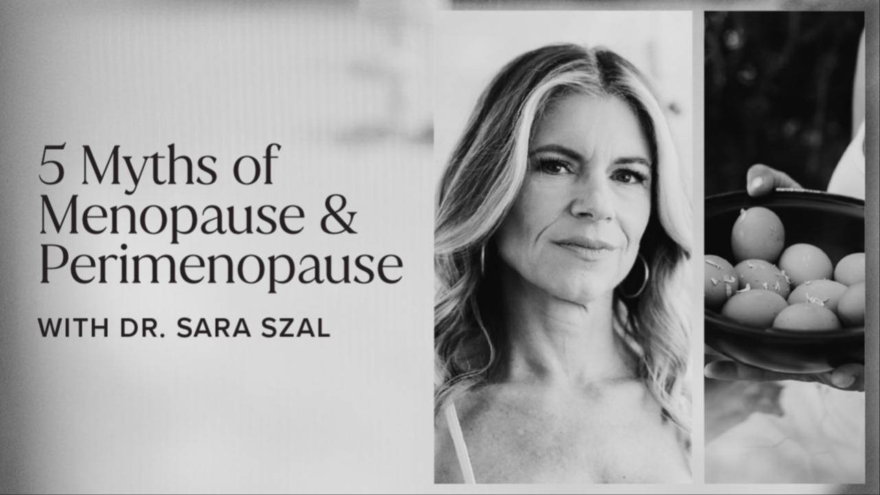 5 Myths Of Perimenopause Menopause With Dr Sara Gottfried