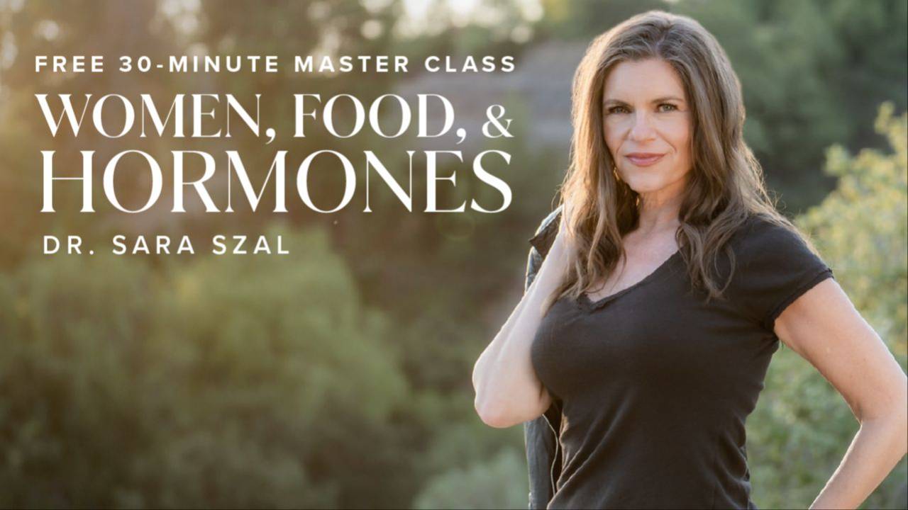 Women, Food, and Hormones with Dr. Sara (formerly Gottfried) Szal
