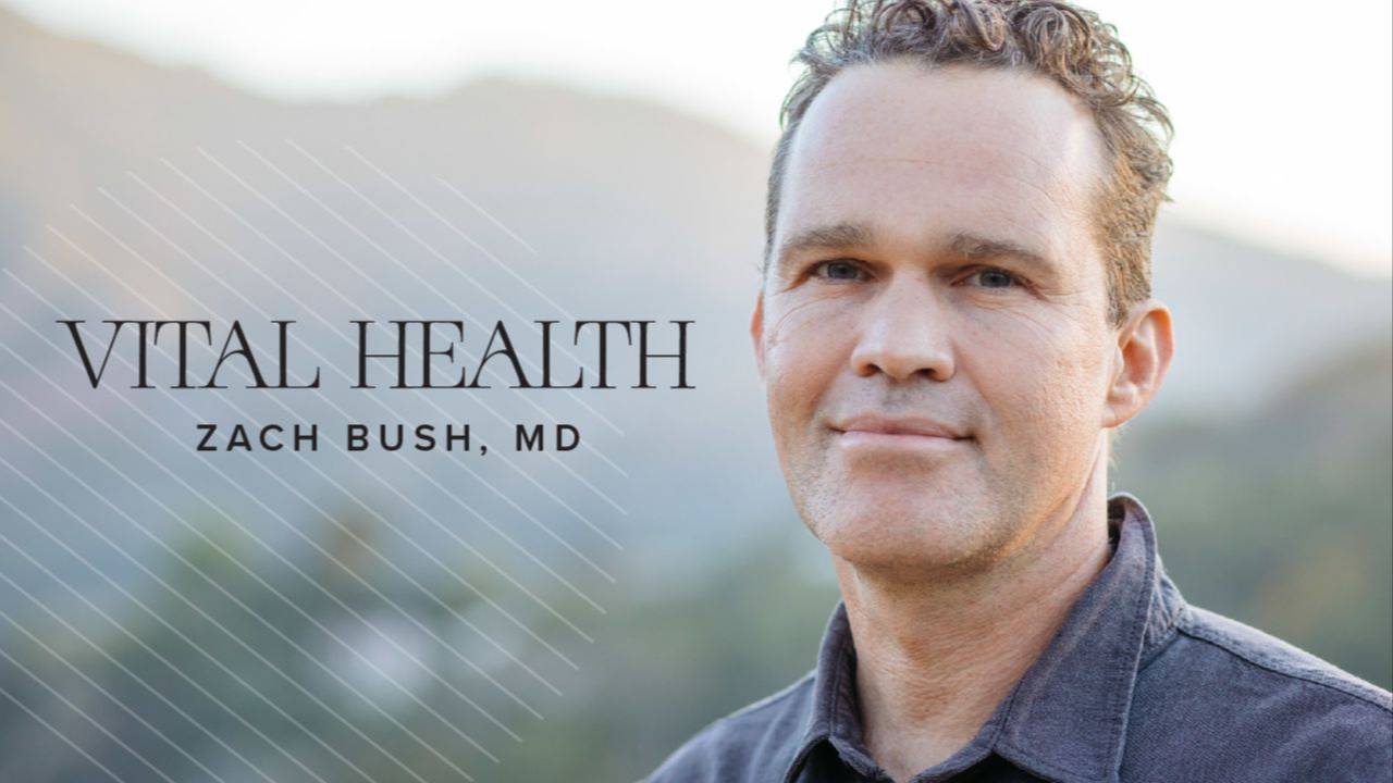Vital Health with Zach Bush, MD