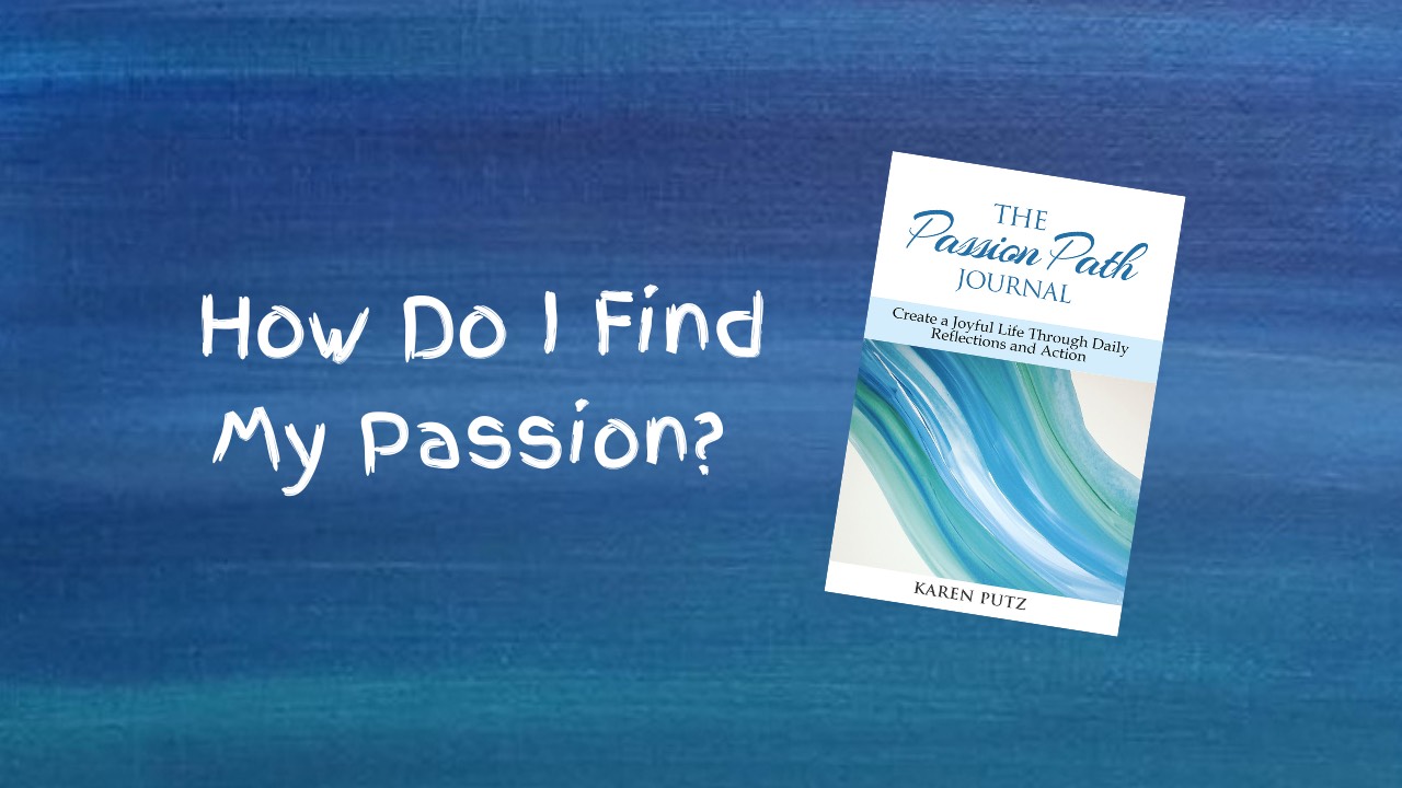 How to Find Your Passion