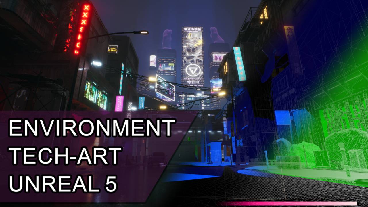 Environment Tech Art for Unreal Engine Artists