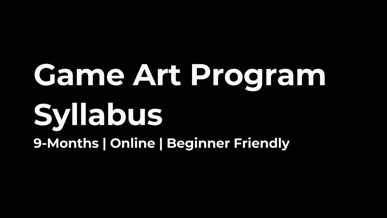 Game Art Program Syllabus