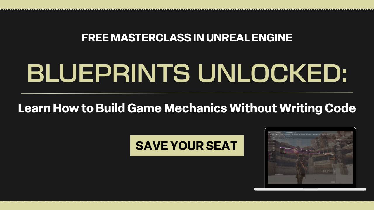 Blueprints Unlocked Masterclass