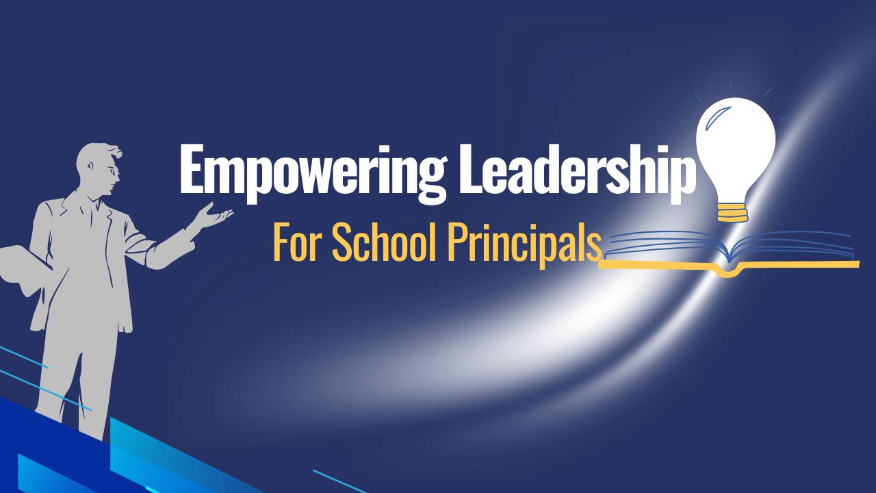 Empowering Leadership: A Guide for School Principals