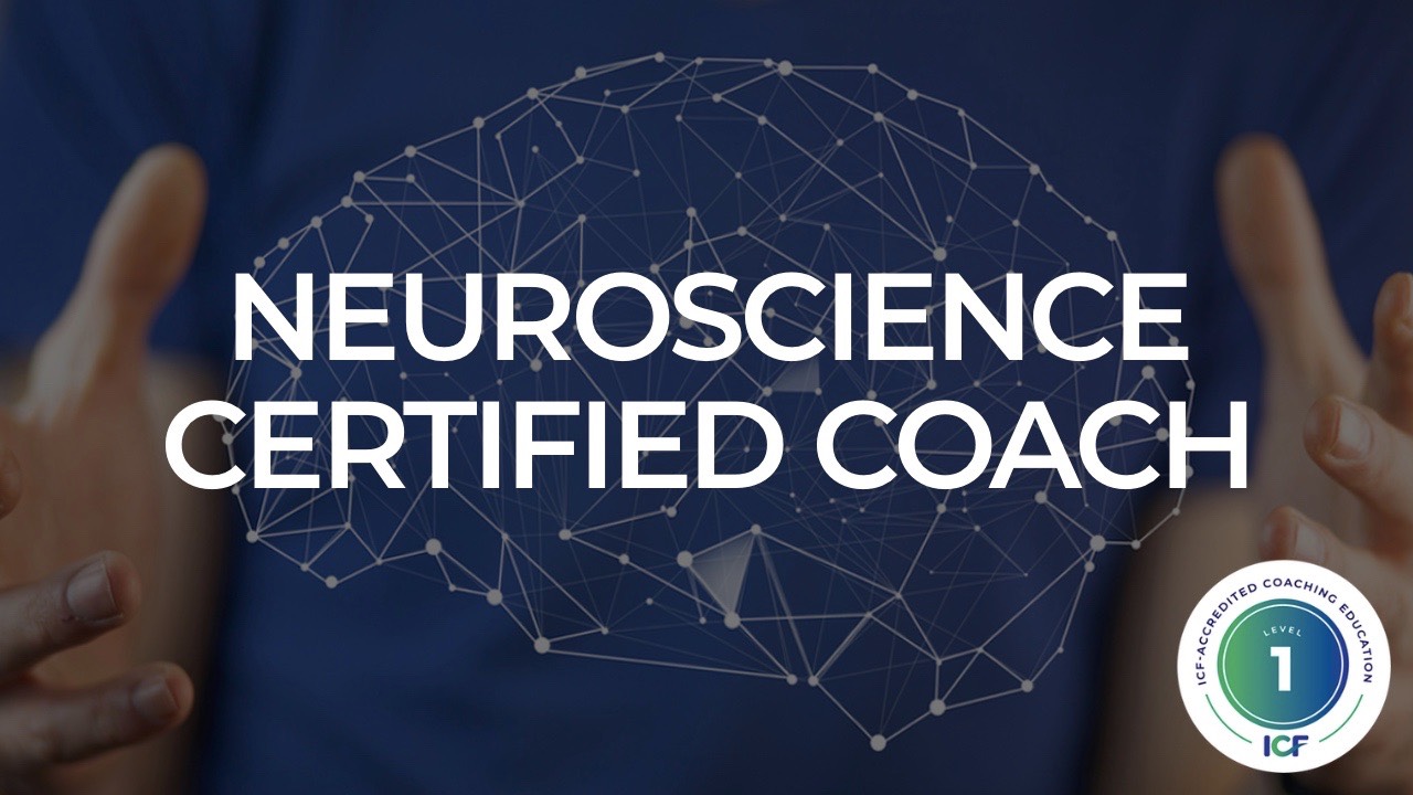 Neuroscience Certified Coach Program ICF Level 1