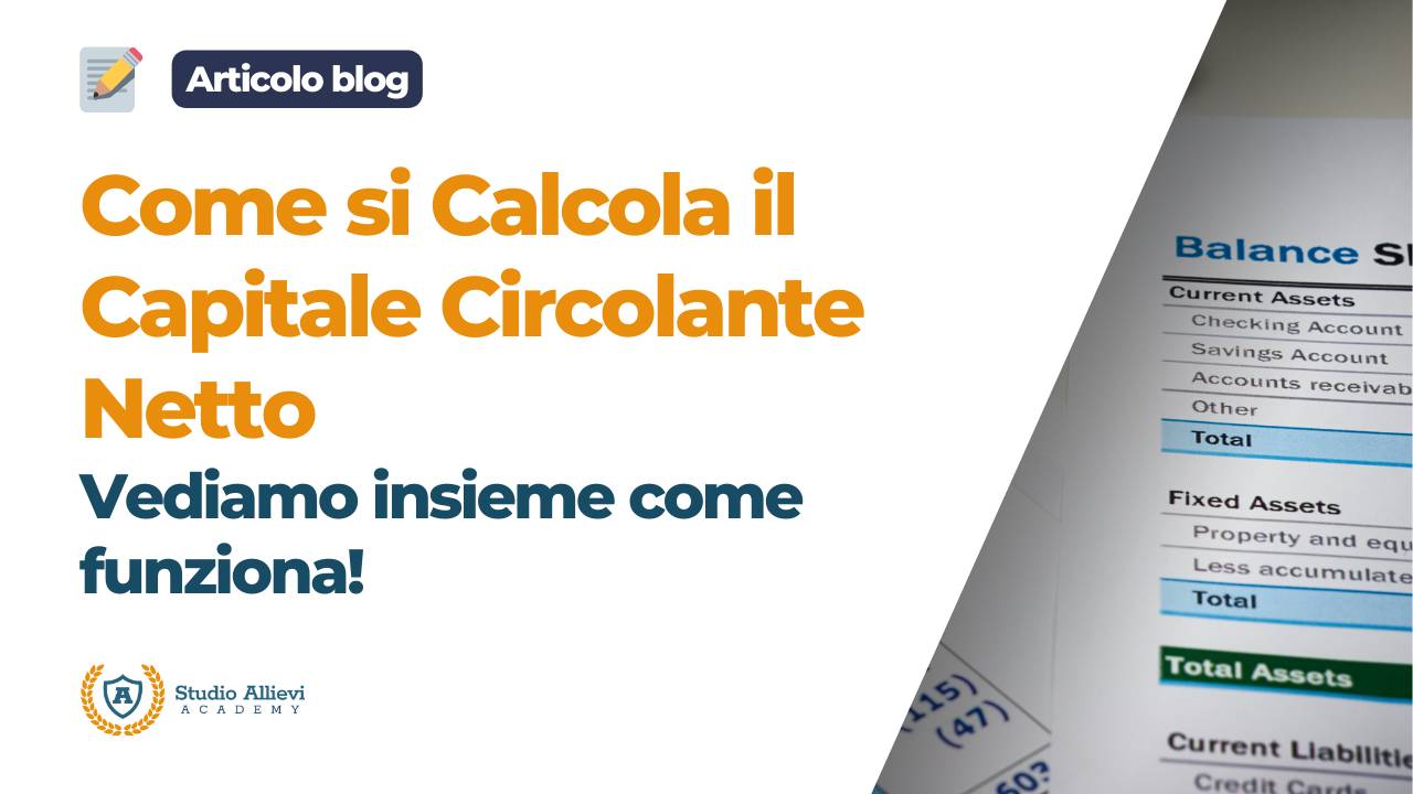 Come si Calcola il Capitale Circolante Netto