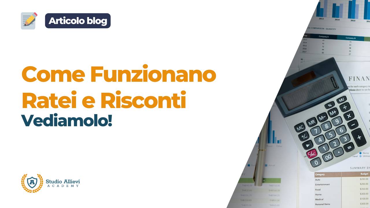 Come Funzionano Ratei e Risconti