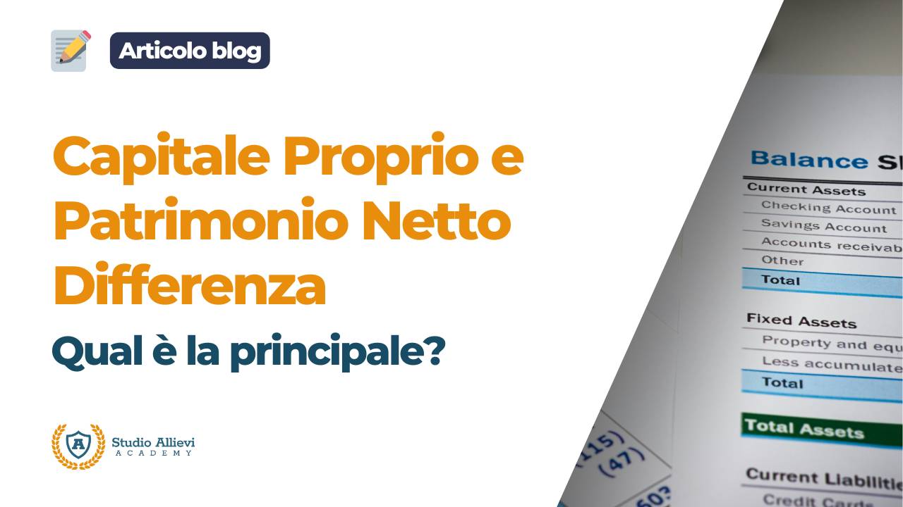 Capitale Proprio e Patrimonio Netto Differenza