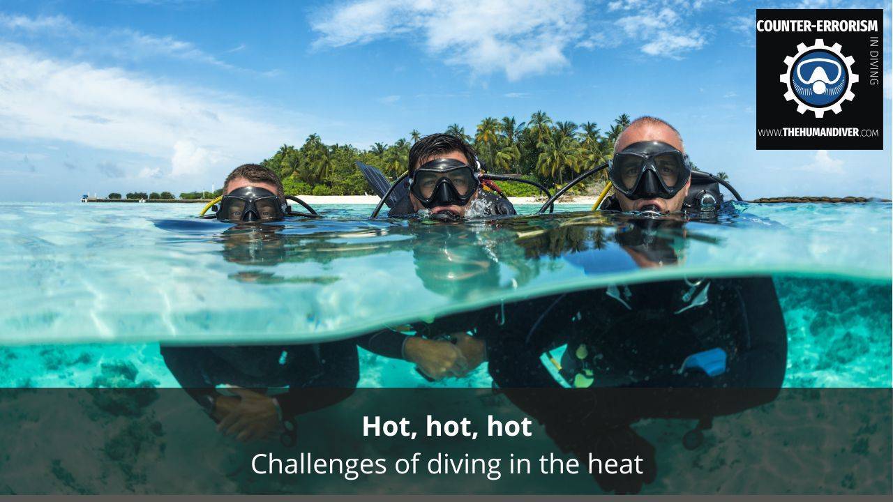 Hot hot hot- Challenges of diving in the heat