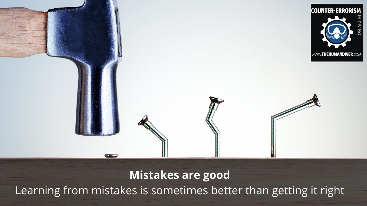 Mistakes are good- learning from mistakes is sometimes better than ...