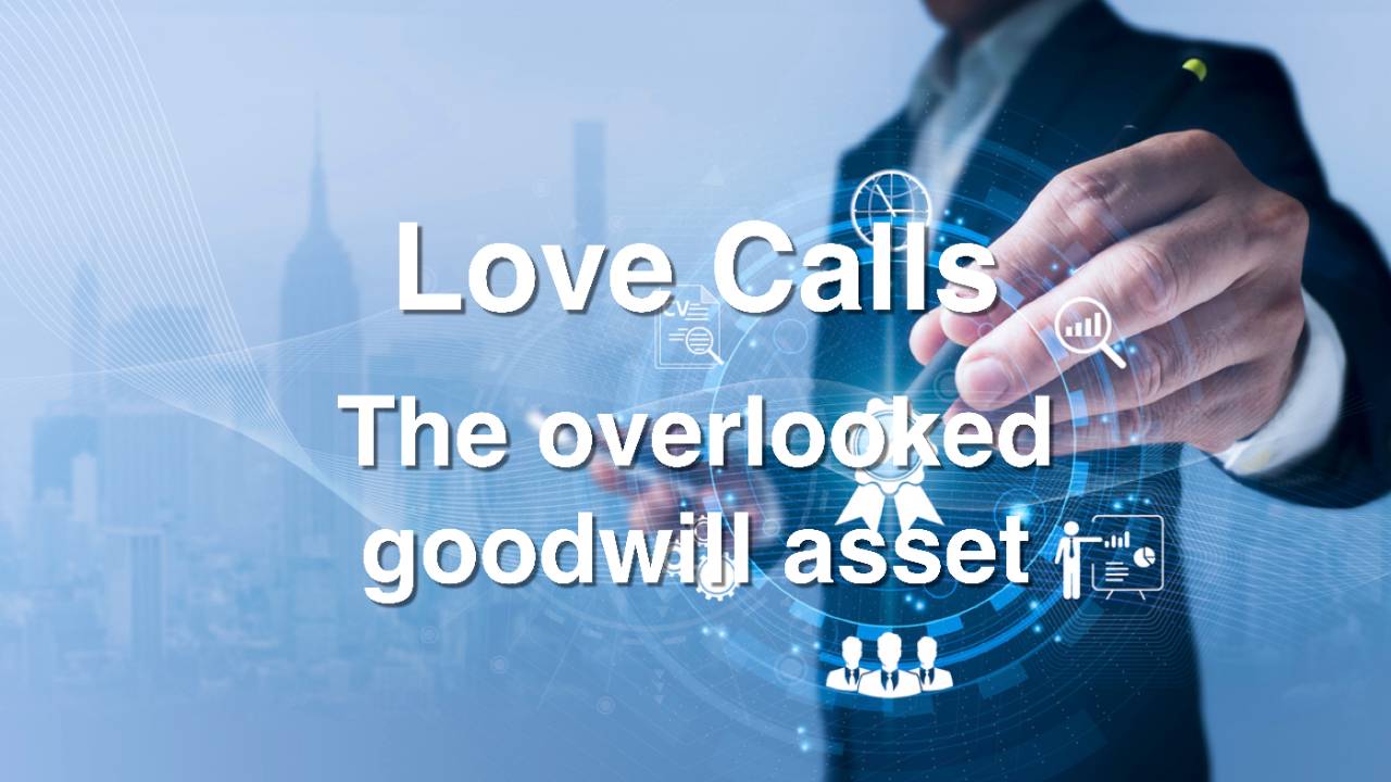 Love Calls - The Overlooked Goodwill Asset