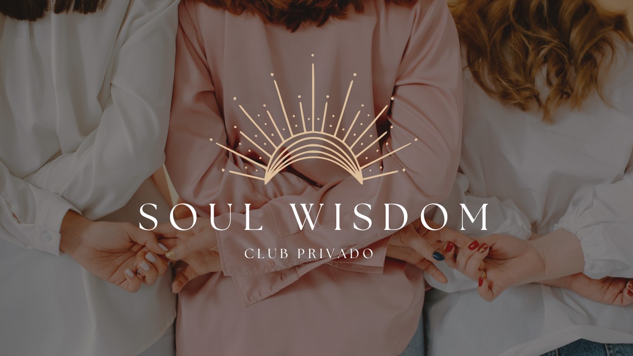 Soul Wisdom - Club Privado - Sept 2024 Privado