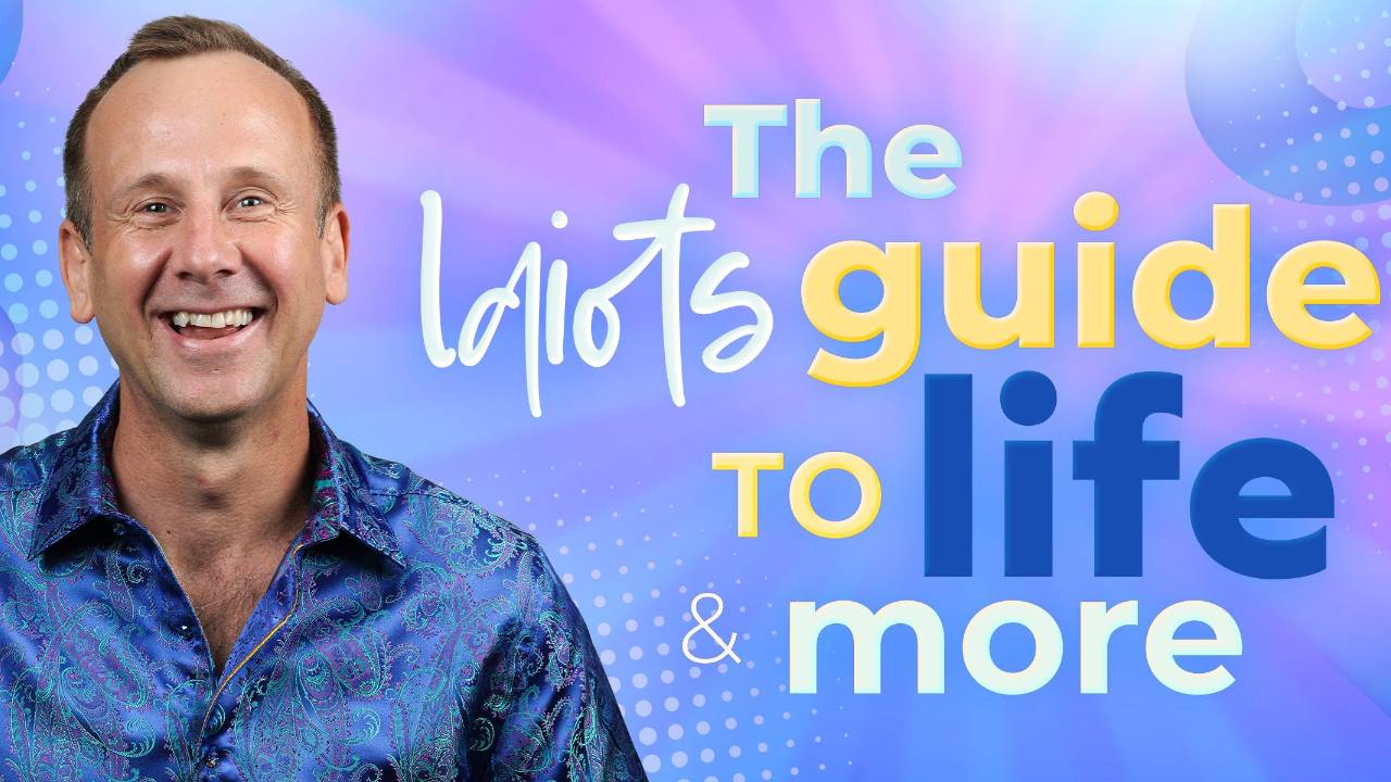 The Idiot's Guide to Life and More