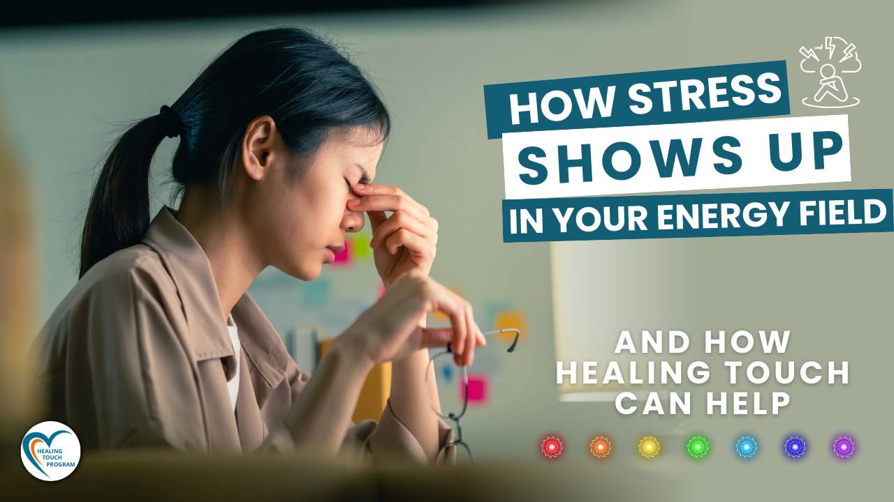 How Healing Touch Helps You Manage Stress