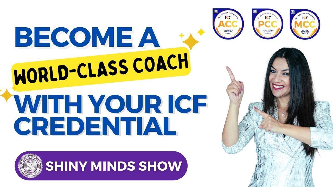 BECOME A WORLD-CLASS COACH WITH YOUR ICF CREDENTIAL