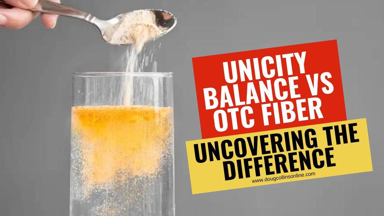 Unicity Balance vs. OTC Fiber Supplements: Key Differences
