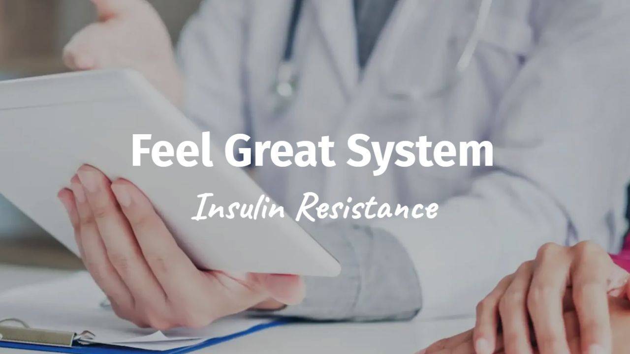 Insulin Resistance – Feel Great System with Balance & Unimate