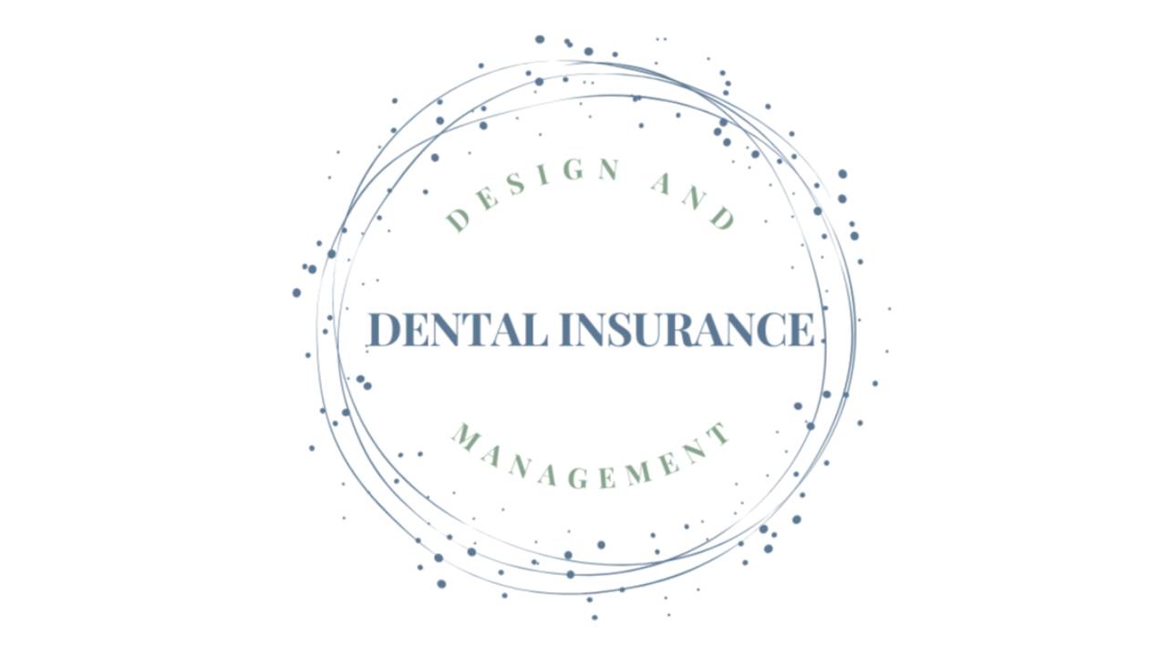 Dental Insurance Design and Management