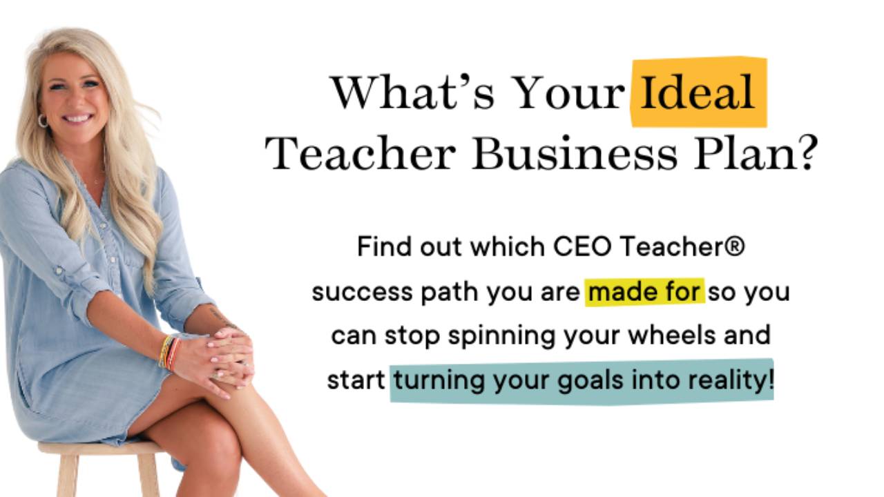 What's Your Ideal Teacher Business Plan?