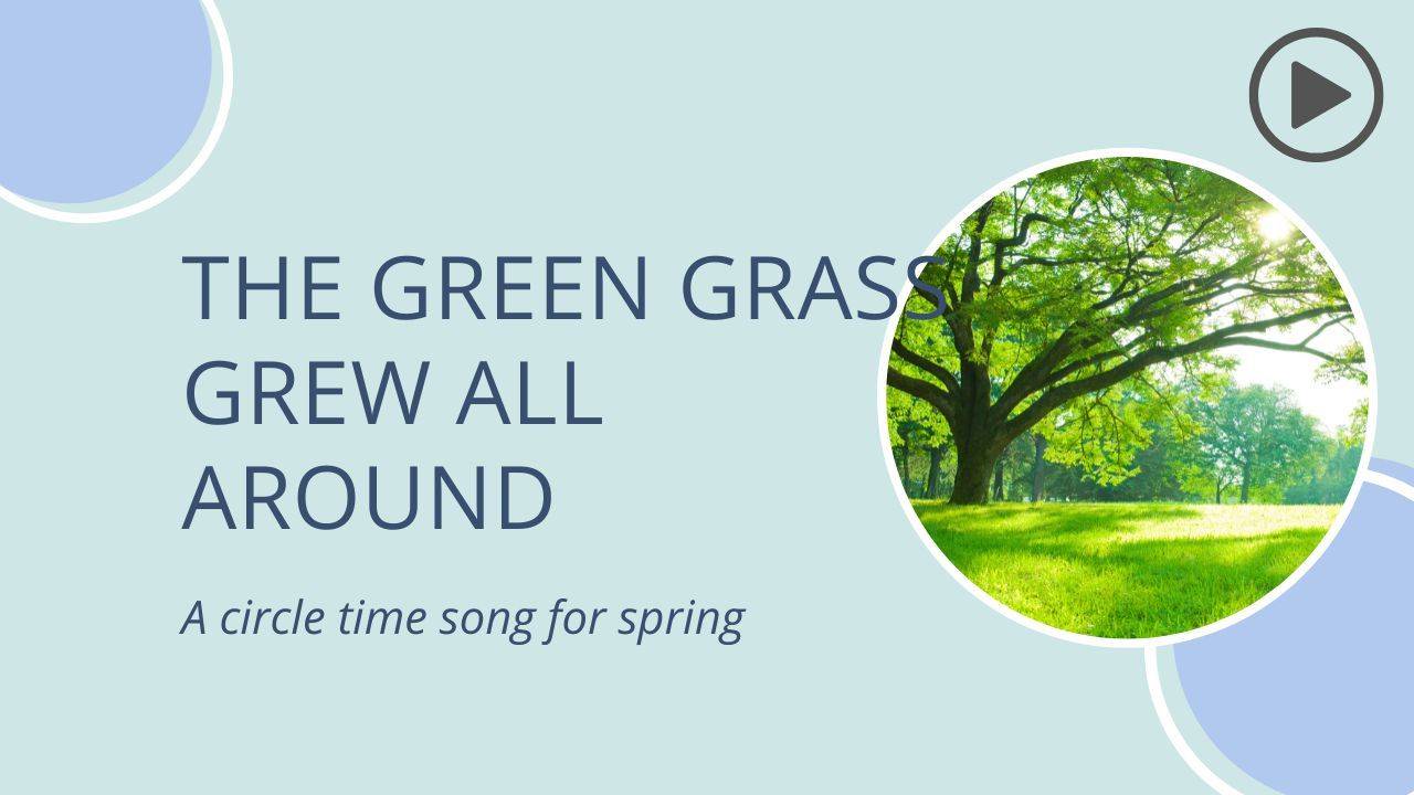 Green Grass Grew All Around | A song for circle time