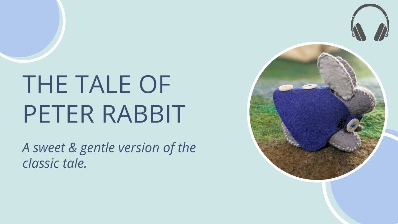 The Tale of Peter Rabbit/ A Waldorf version of the Classic Tale