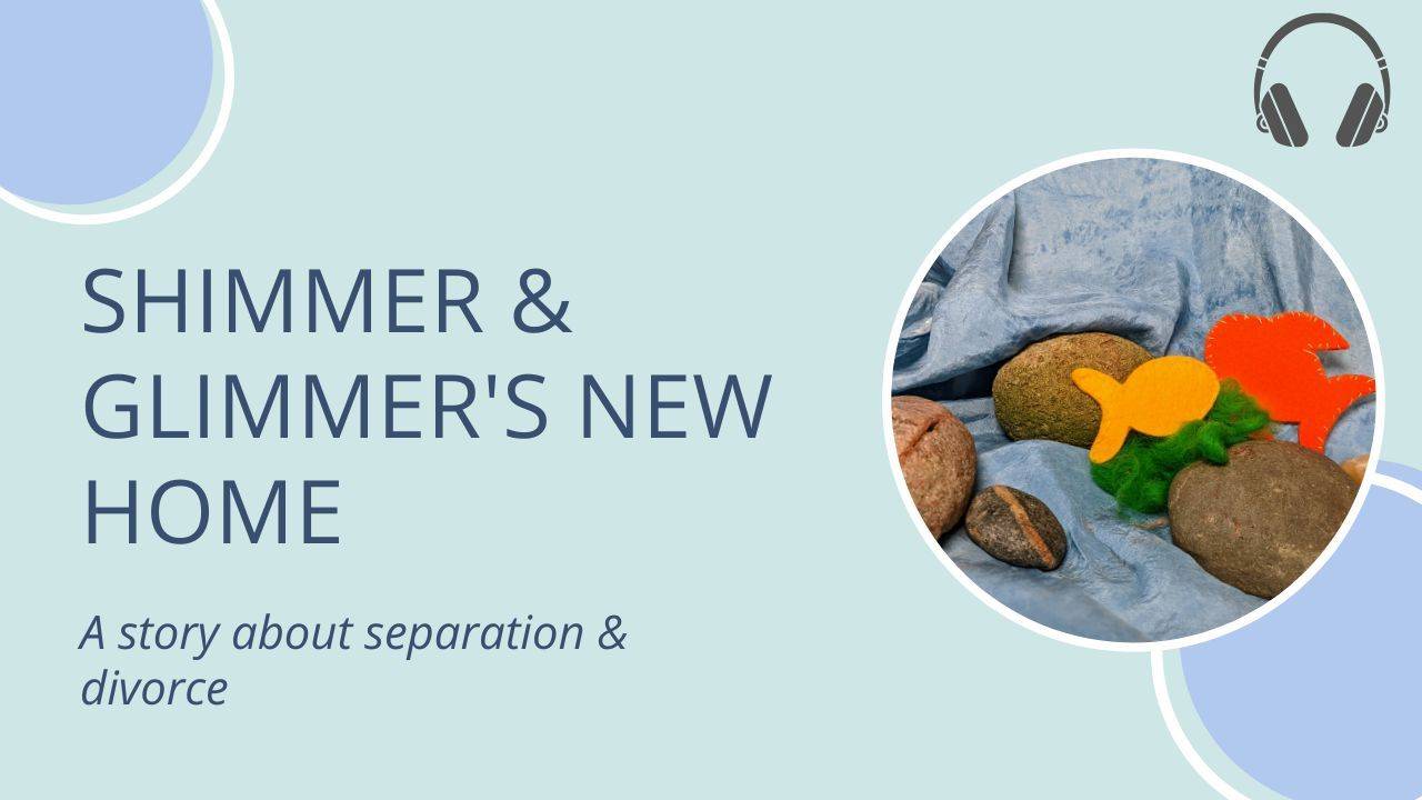 Shimmer & Glimmer's New Home/ a pedagogical story about divorce