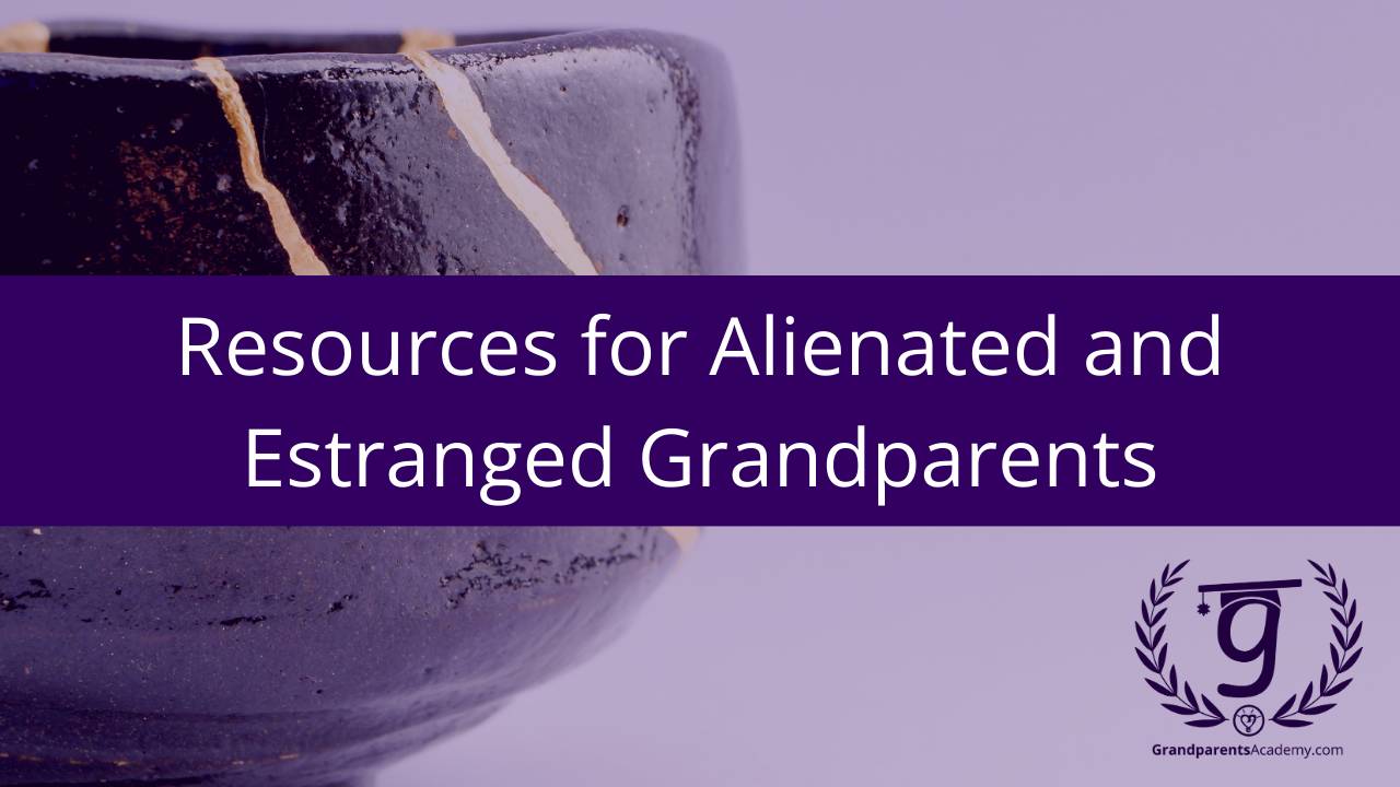 Resources for Alienated and Estranged Grandparents