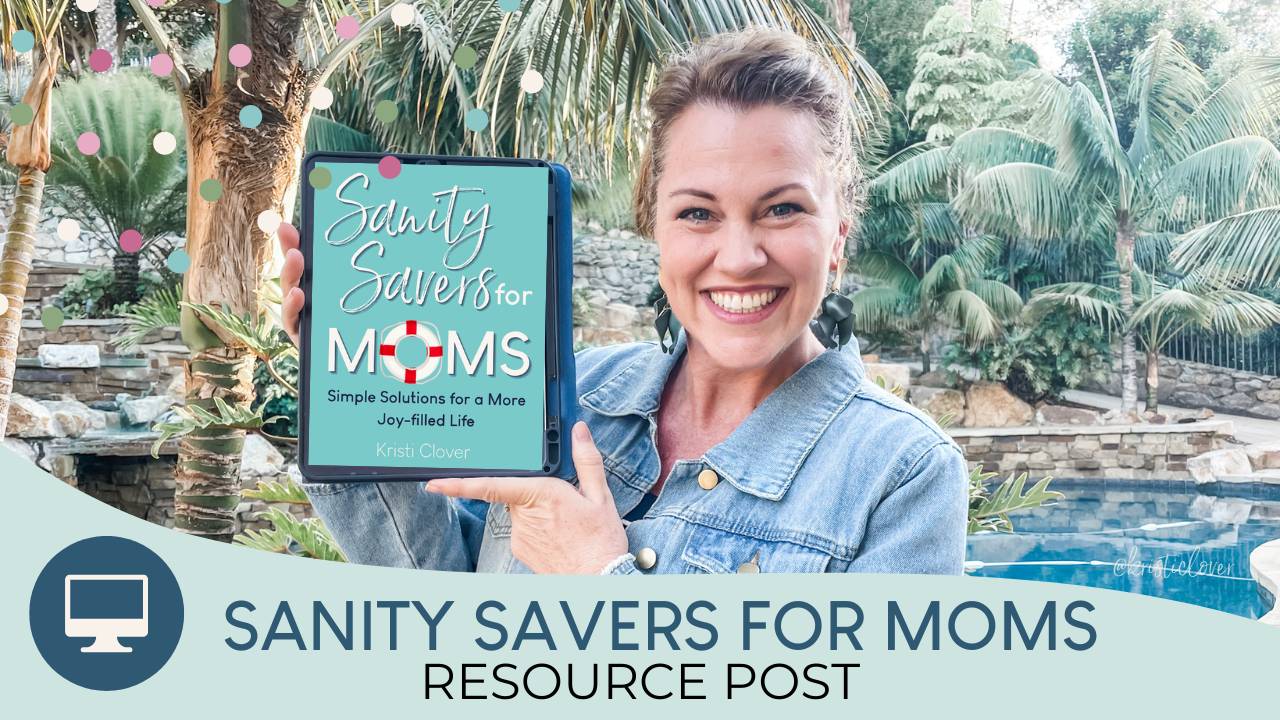 Sanity Savers for Moms Resources