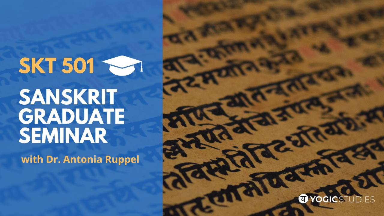 SKT 501 | Sanskrit Graduate Seminar