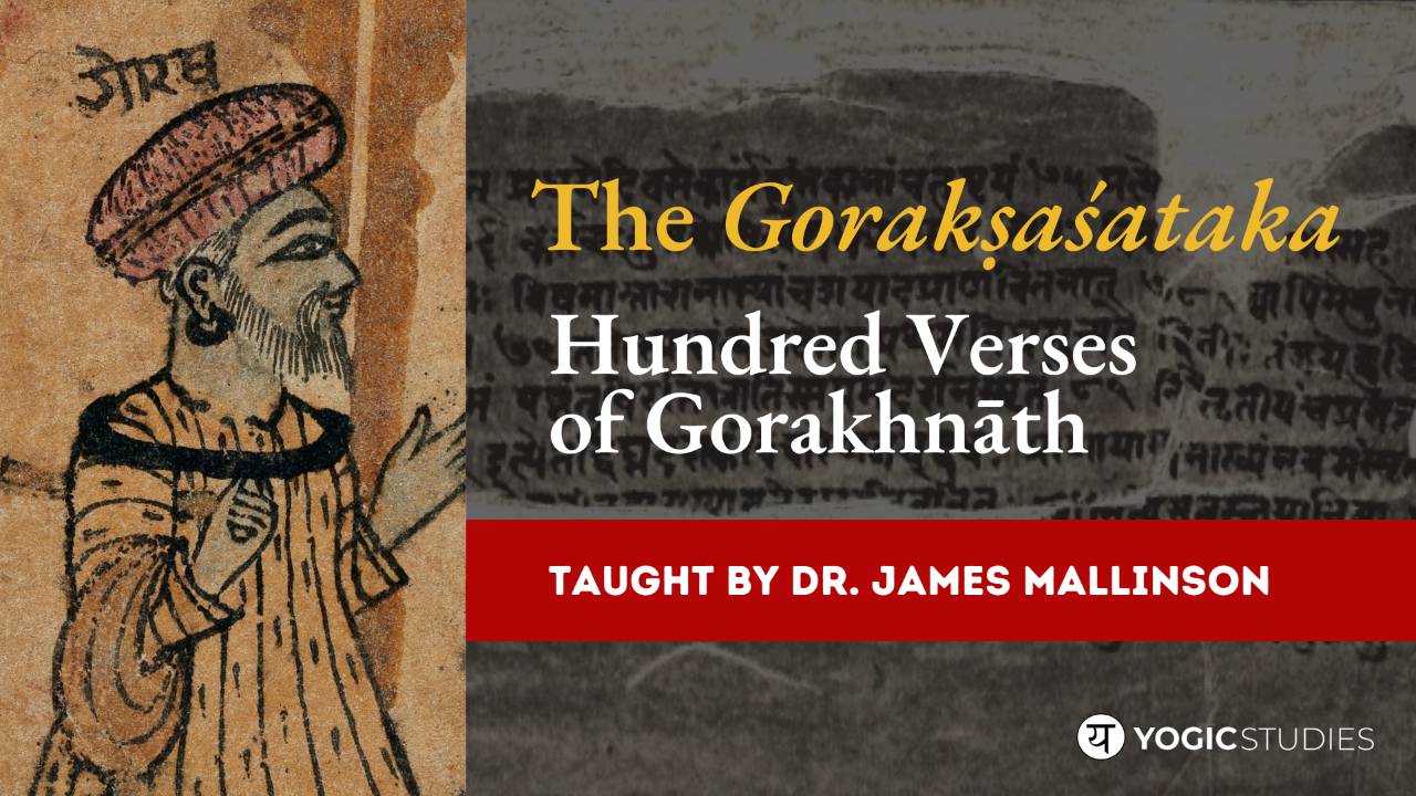 YS 217 | The Gorakṣaśataka: Hundred Verses of Gorakhnāth