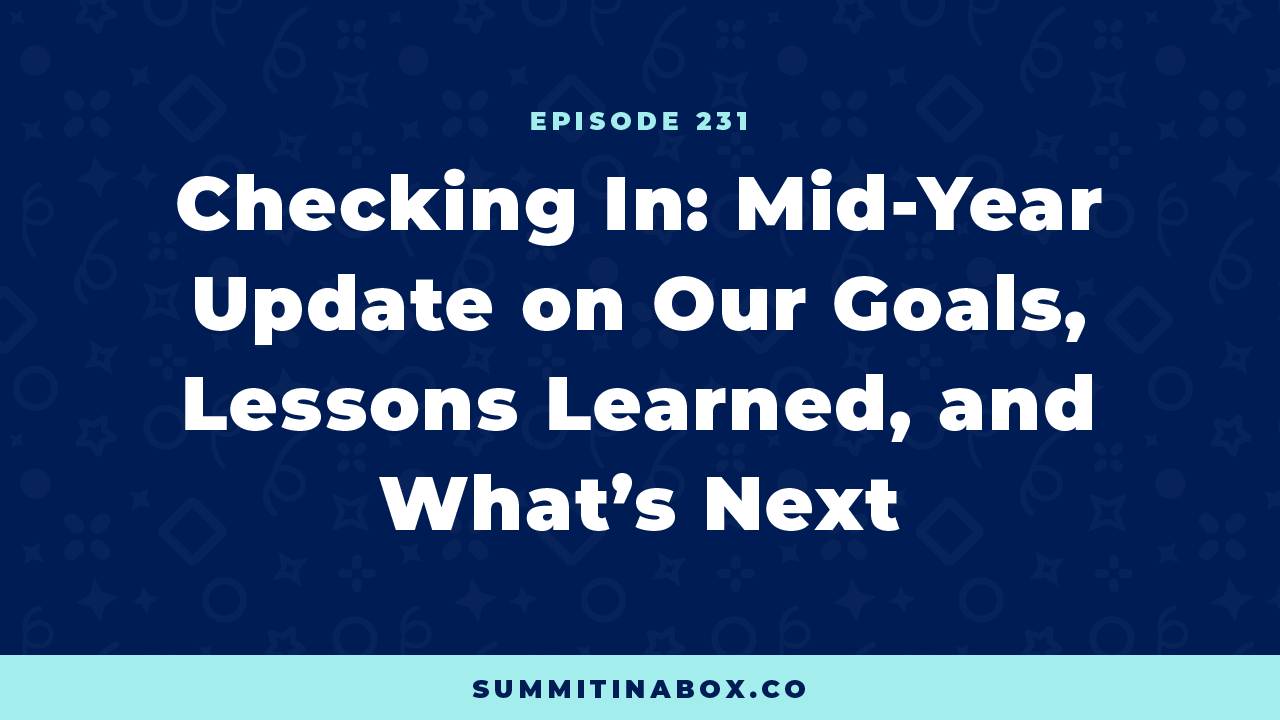 Mid-Year Update on Our Goals, Lessons Learned, and What’s Next