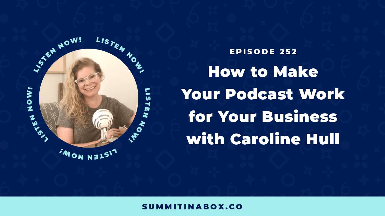 How to Make Your Podcast Work for Your Business