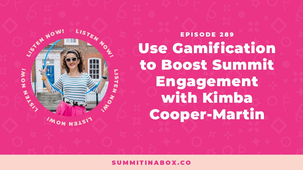 Use Gamification to Boost Summit Engagement with Kimba Cooper-Martin