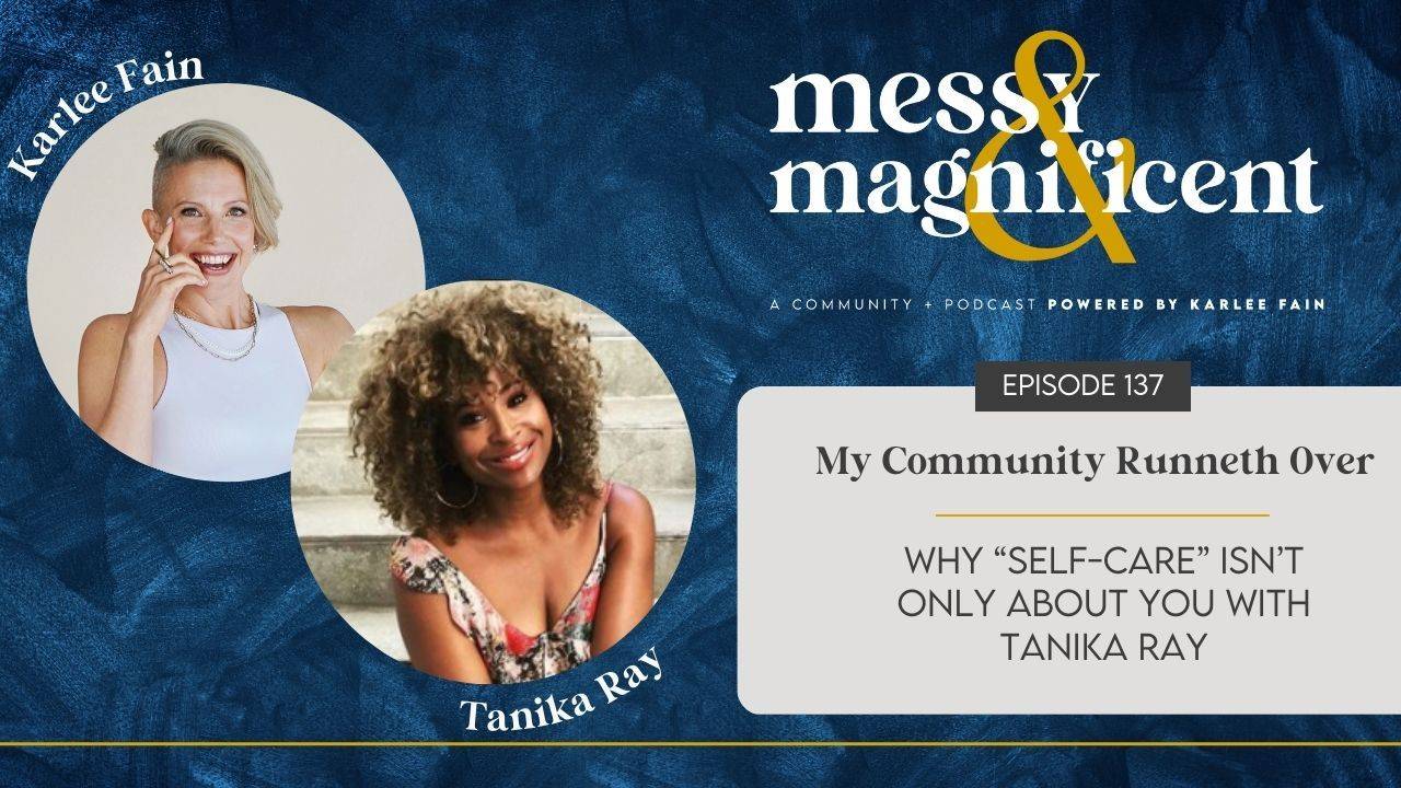 Why “self-care” isn’t only about you with Tanika Ray