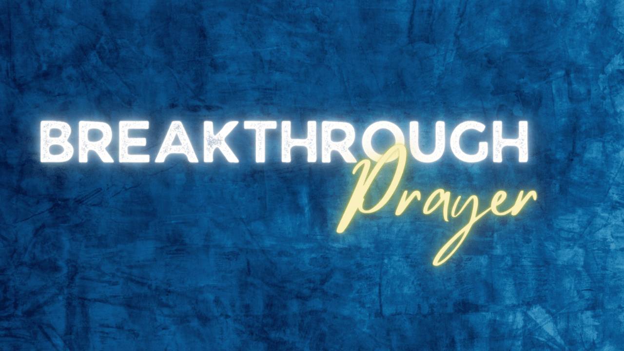 Breakthrough Prayers