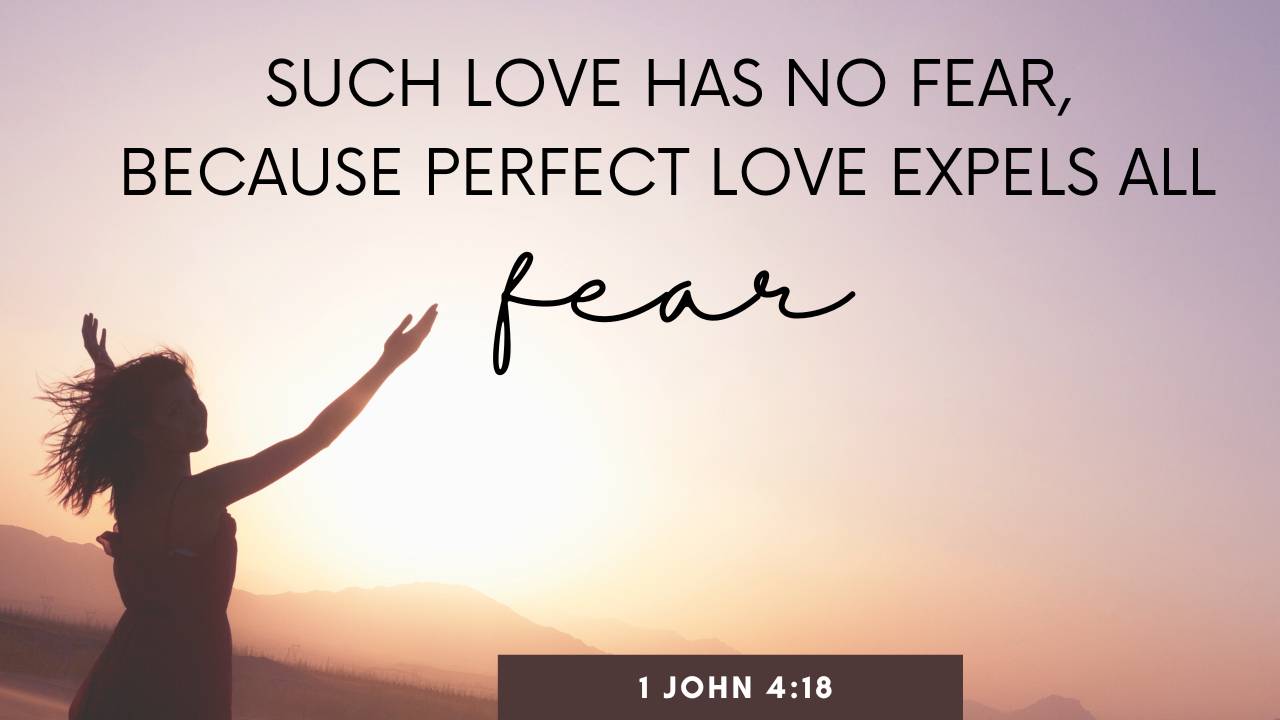 Perfect Love - Cast Out Fear