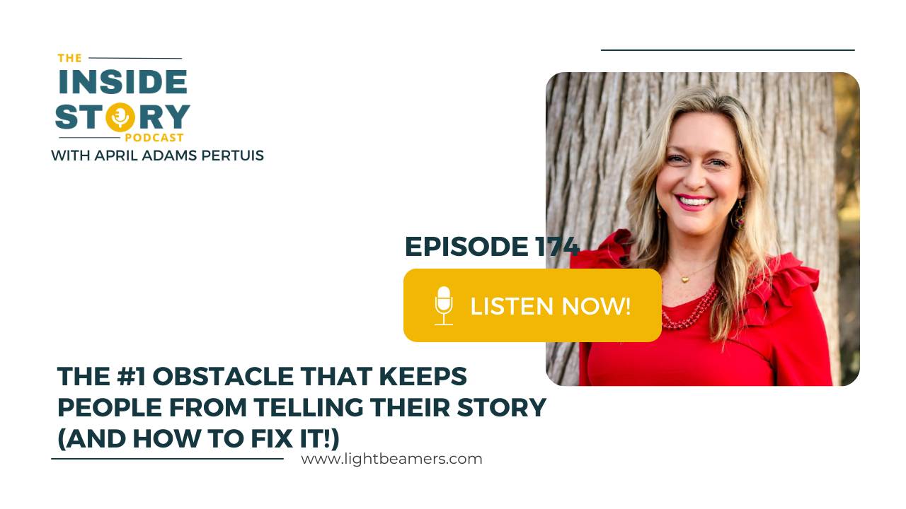 The #1 Obstacle that Keeps People from Telling Their Story