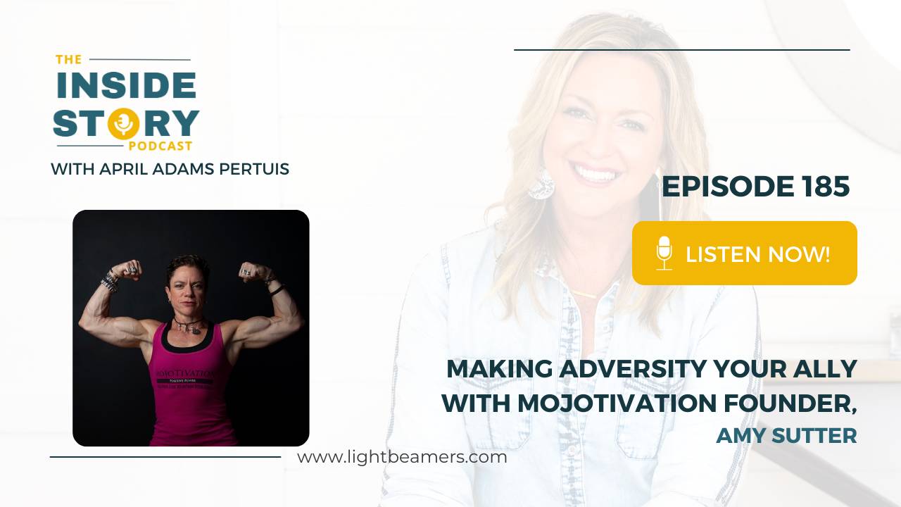 Making Adversity Your Ally with Mojotivation Founder, Amy Sutter
