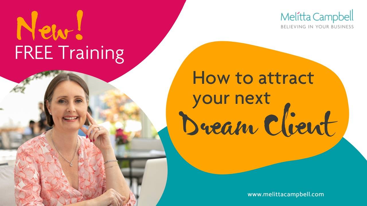 How to Attract Your Next Dream Client ...by next week!