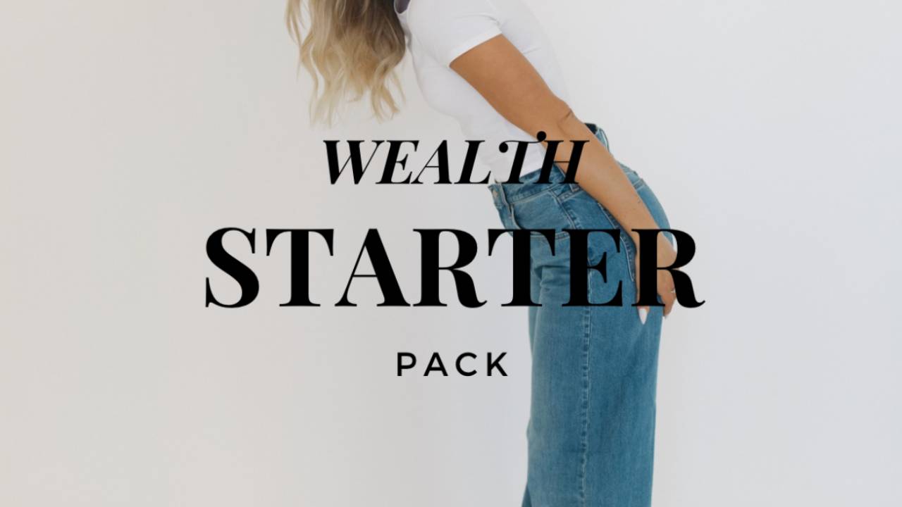 Wealth Starter Pack