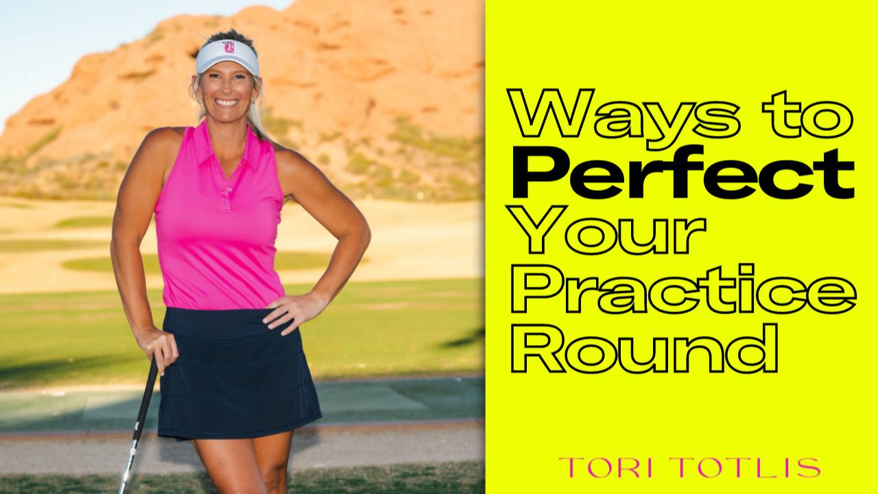 Ways To Perfect The Practice Round