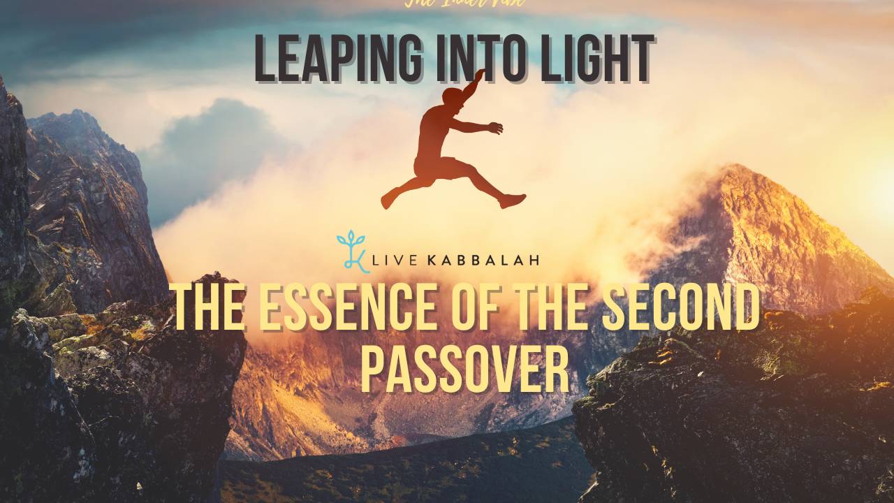 Leaping Into Light | The Essence of Second Passover