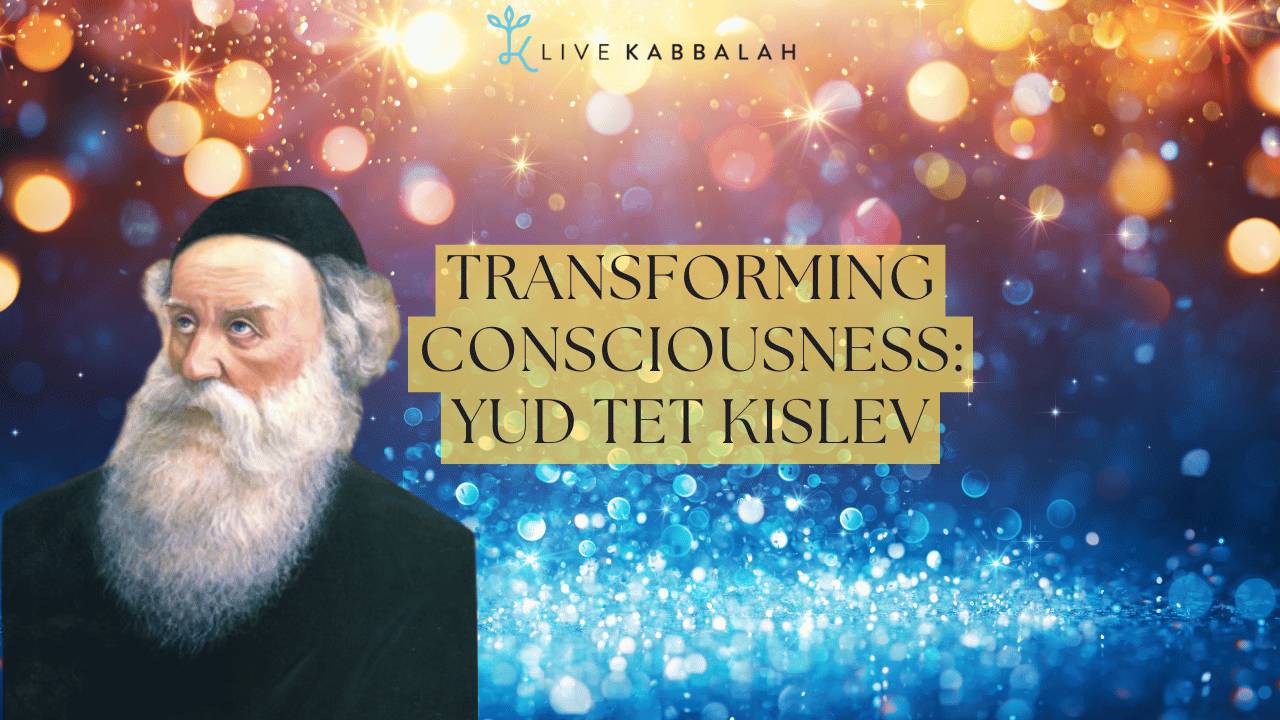 Transforming Consciousness: The Wisdom of the Alter Rebbe