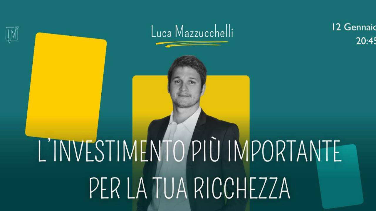 Masterclass L'investimento più importante per la tua ricchezza