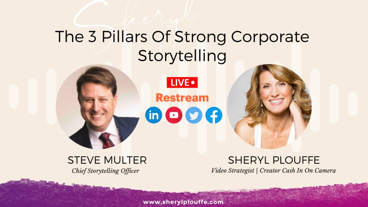 The 3 Pillars Of Strong Corporate Storytelling with Steve Multer