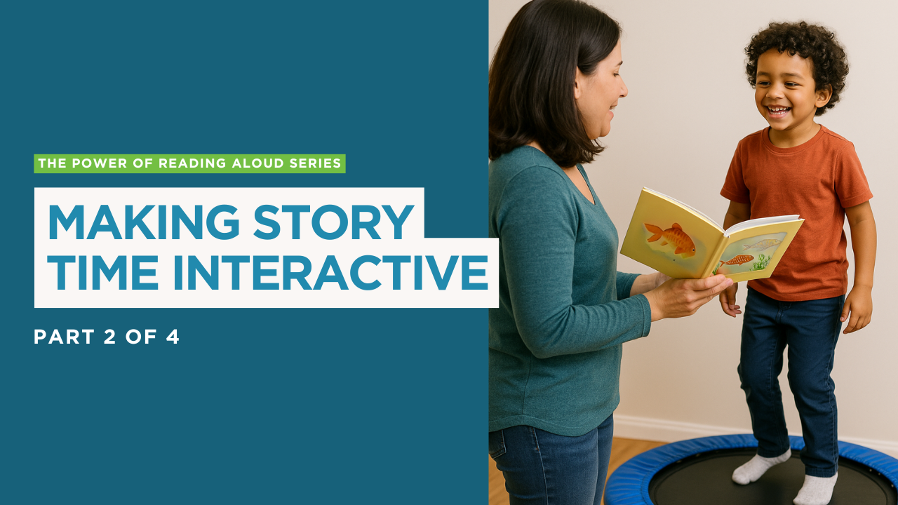 The Power of Reading Aloud Series: Making Story Time Interactive
