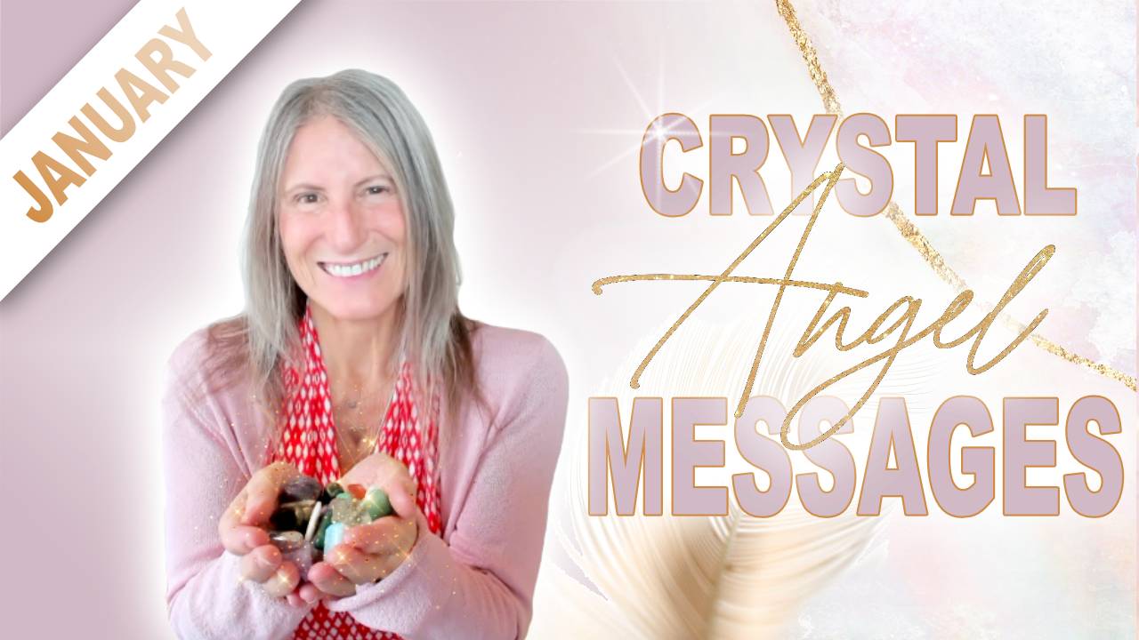 January Crystal Messages from your Angels