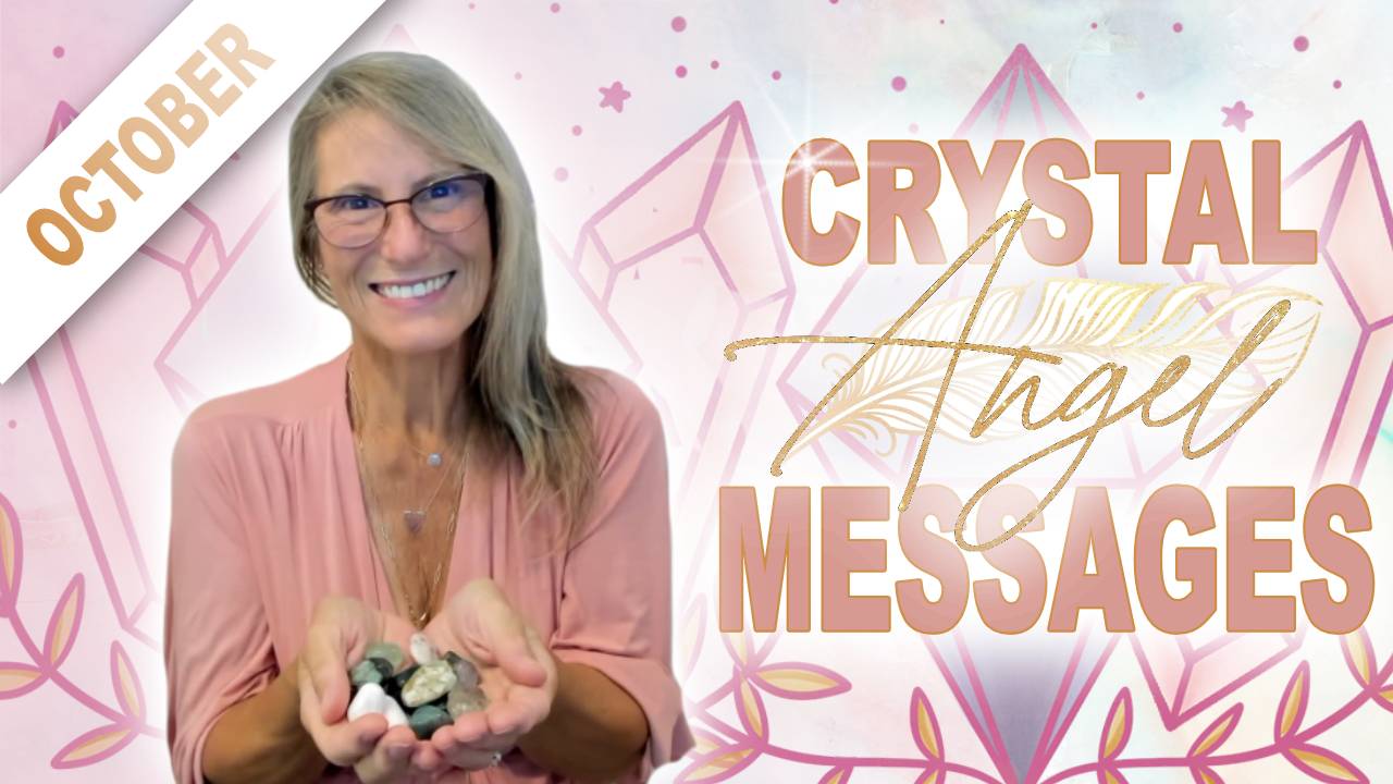 Crystal Angel Messages for October