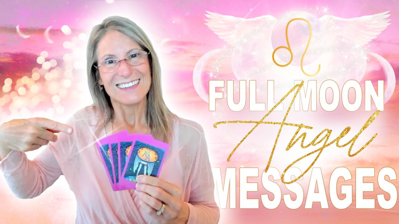 Leo Full Moon Pick a Card Angel Messages